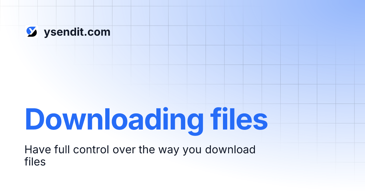 Downloading files | ysendit.com